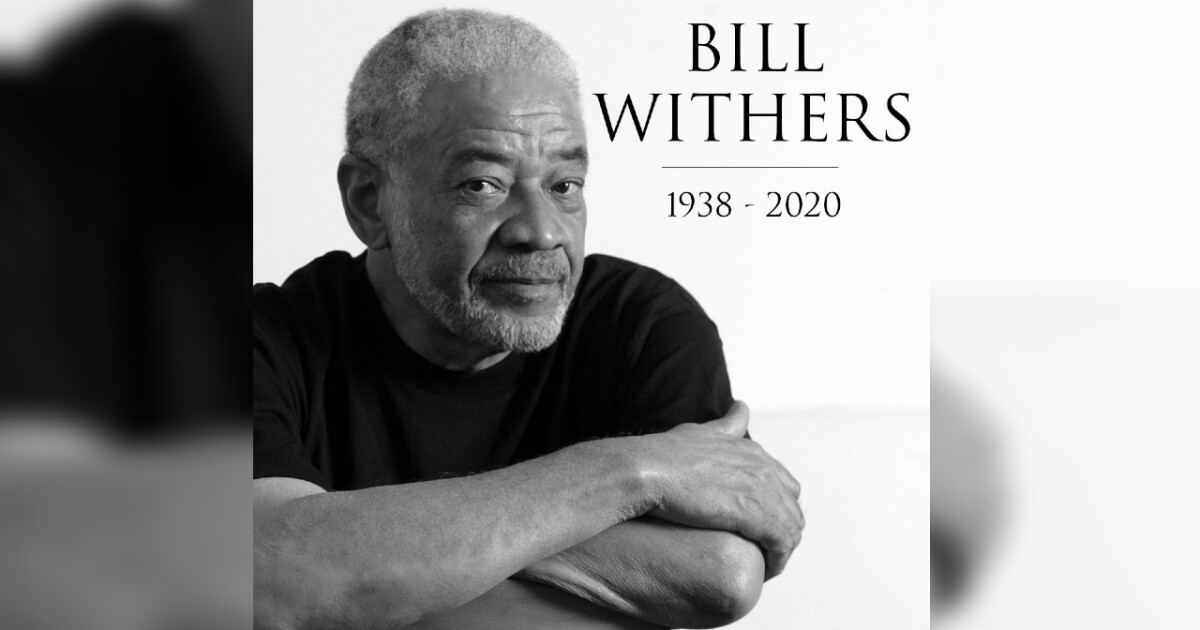 ‘Lean On Me,’ ‘Lovely Day’ singer Bill Withers dies at 81