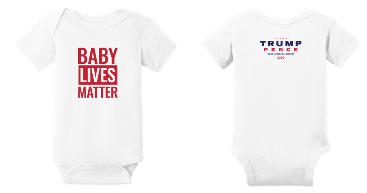 Trump campaign selling 'Baby Lives Matter' onesies