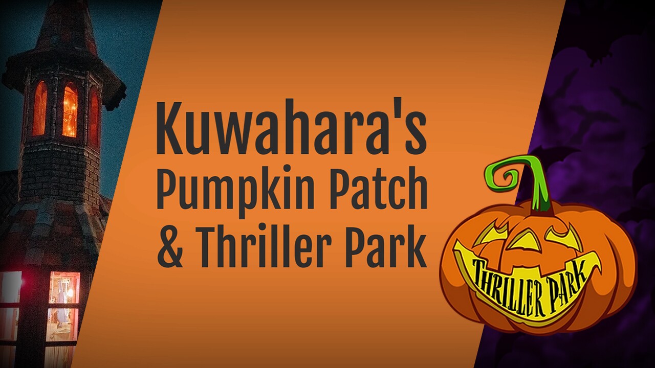 Kuwahara's Pumpkin Patch & Thriller Park is back!